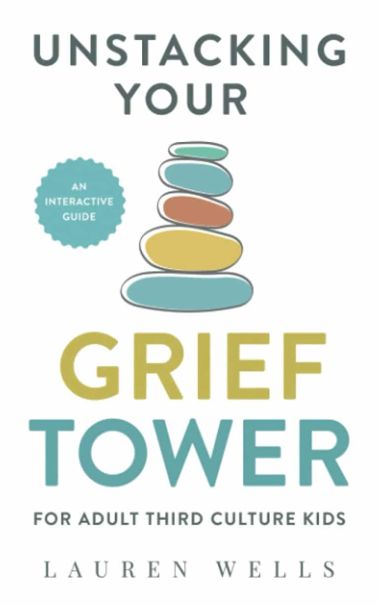 Unstacking Your Grief Tower: A Guide to Processing Grief as an Adult Third Culture Kid - Missio ...