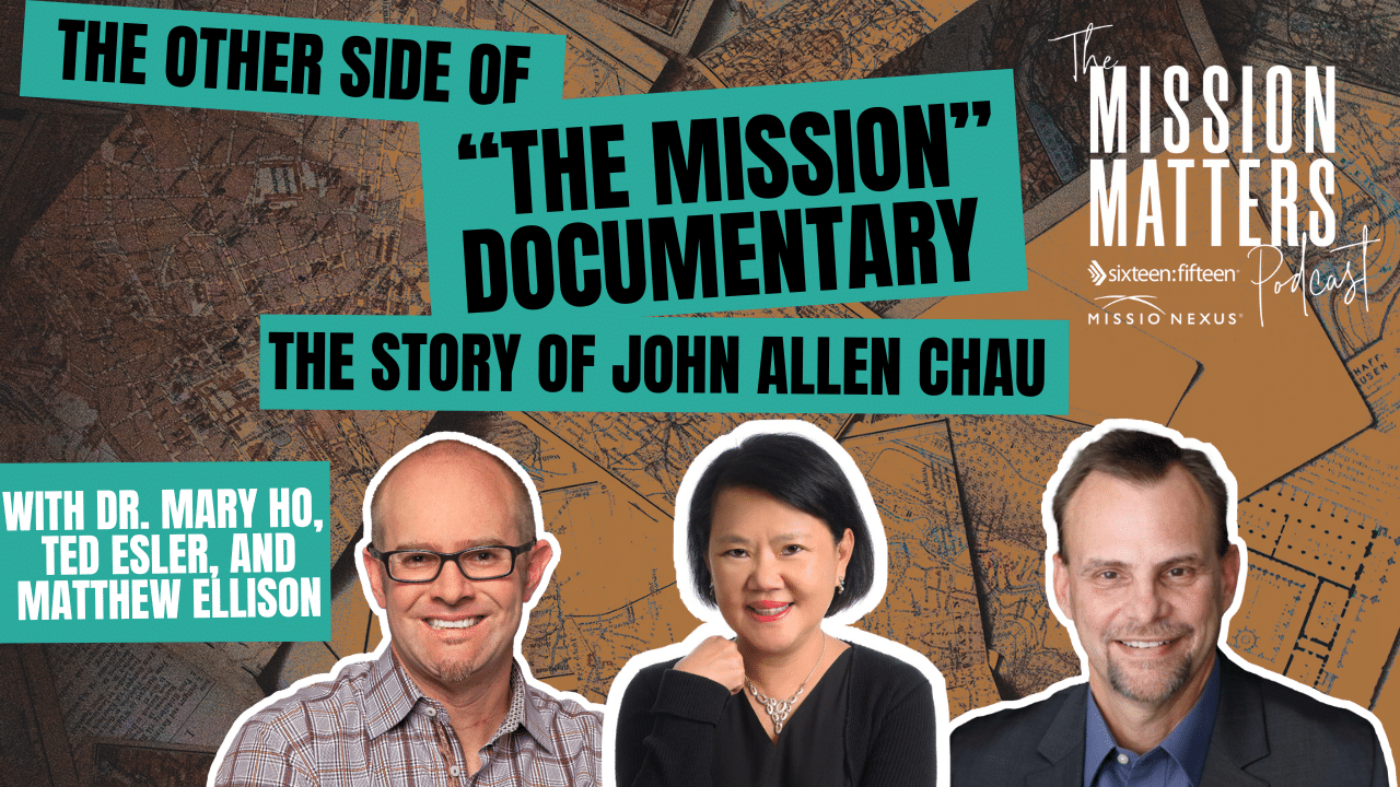 The Other Side of "The Mission" Documentary: The Story of John Allen Chau with Dr. Mary Ho ...